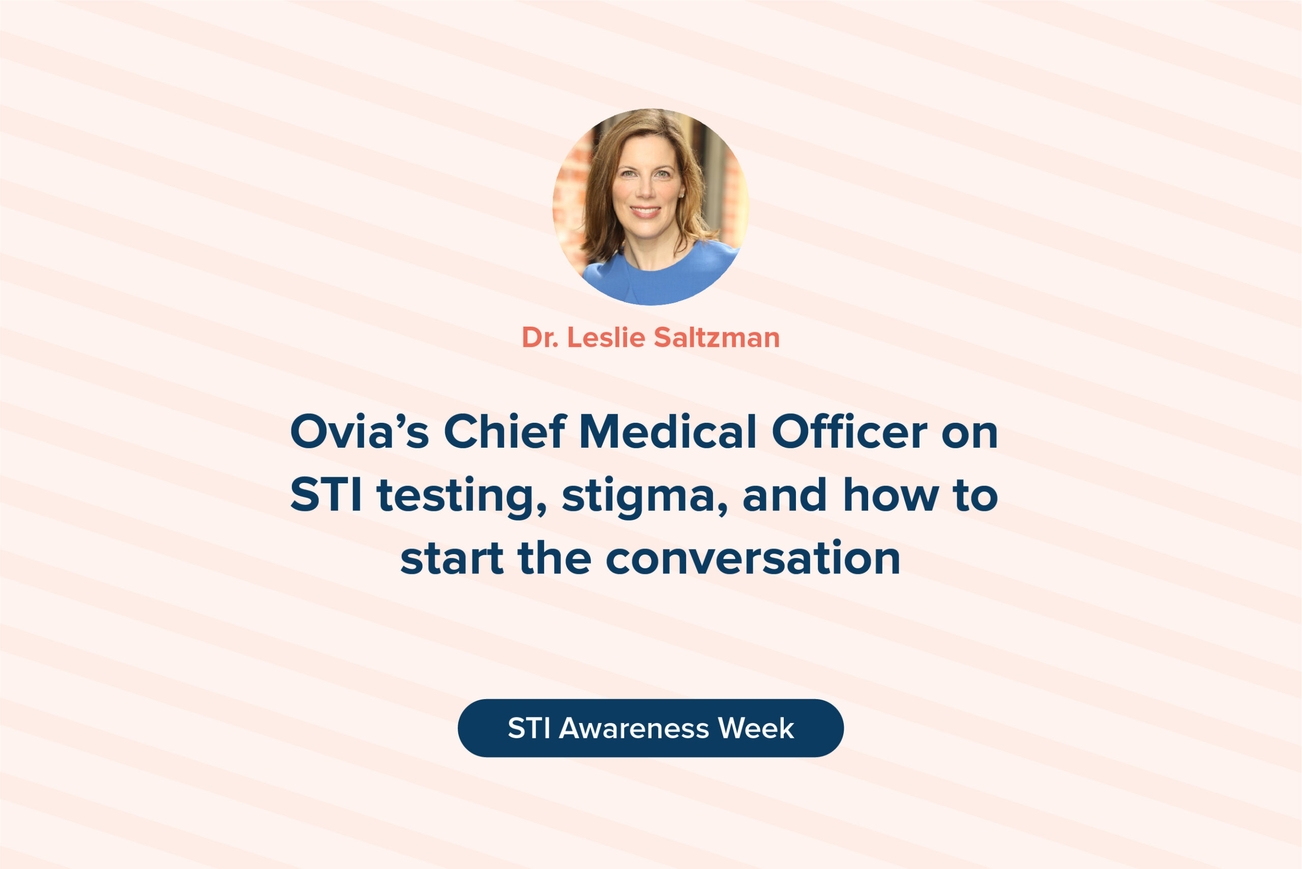 STI testing: A conversation with Ovia Health's Chief Medical Officer
