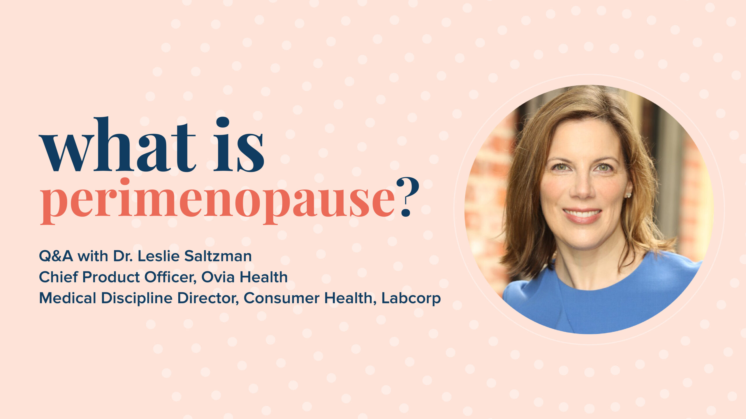 Q&A: A comprehensive look into perimenopause - Ovia Health